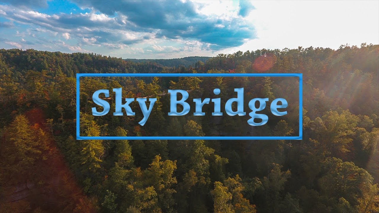 Sky Bridge - Red River Gorge, Kentucky Drone Video - YouTube