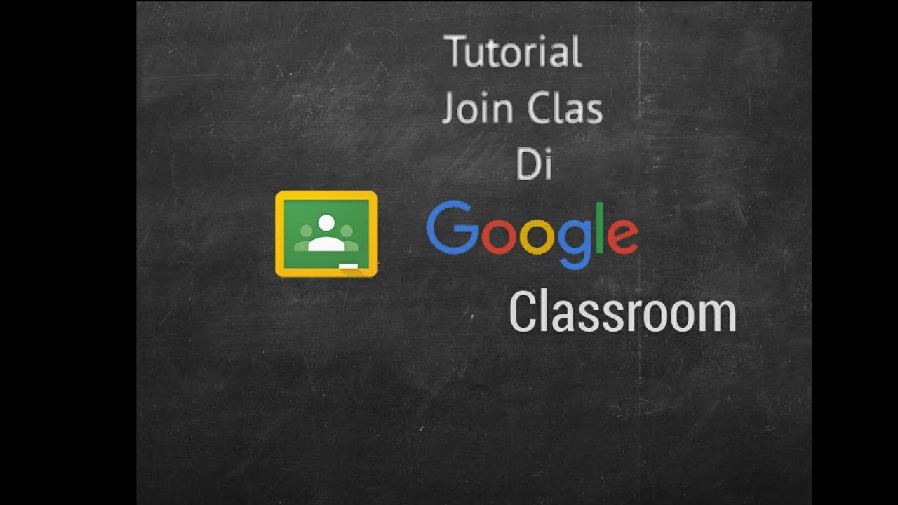 Tutorial join Clas di Google Classroom - YouTube