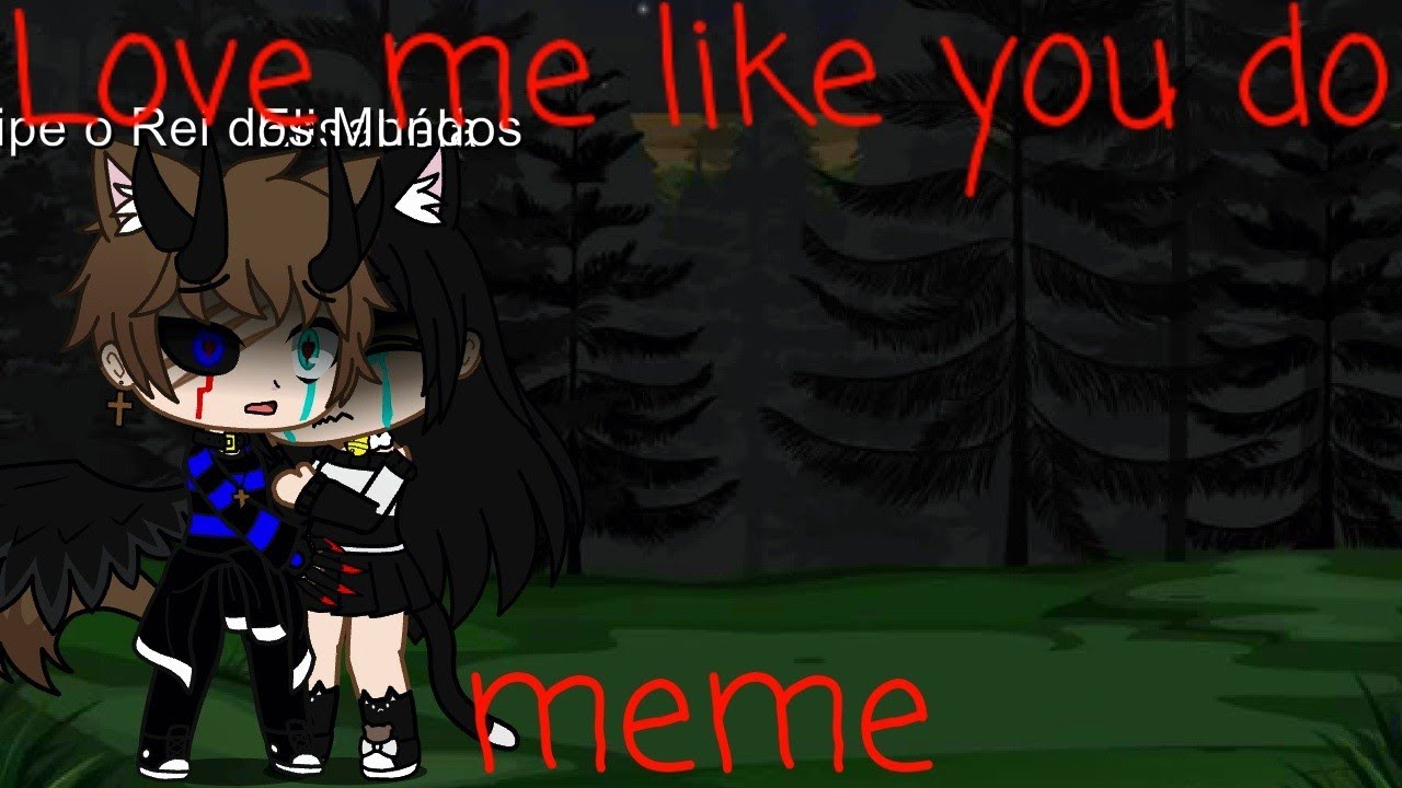 {Love me like you do meme} - YouTube
