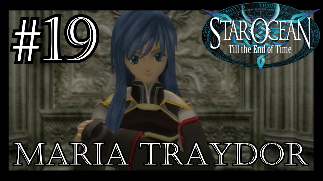 Star Ocean Till the end of Time l Maria Traydor [Parte 19] (Español ...