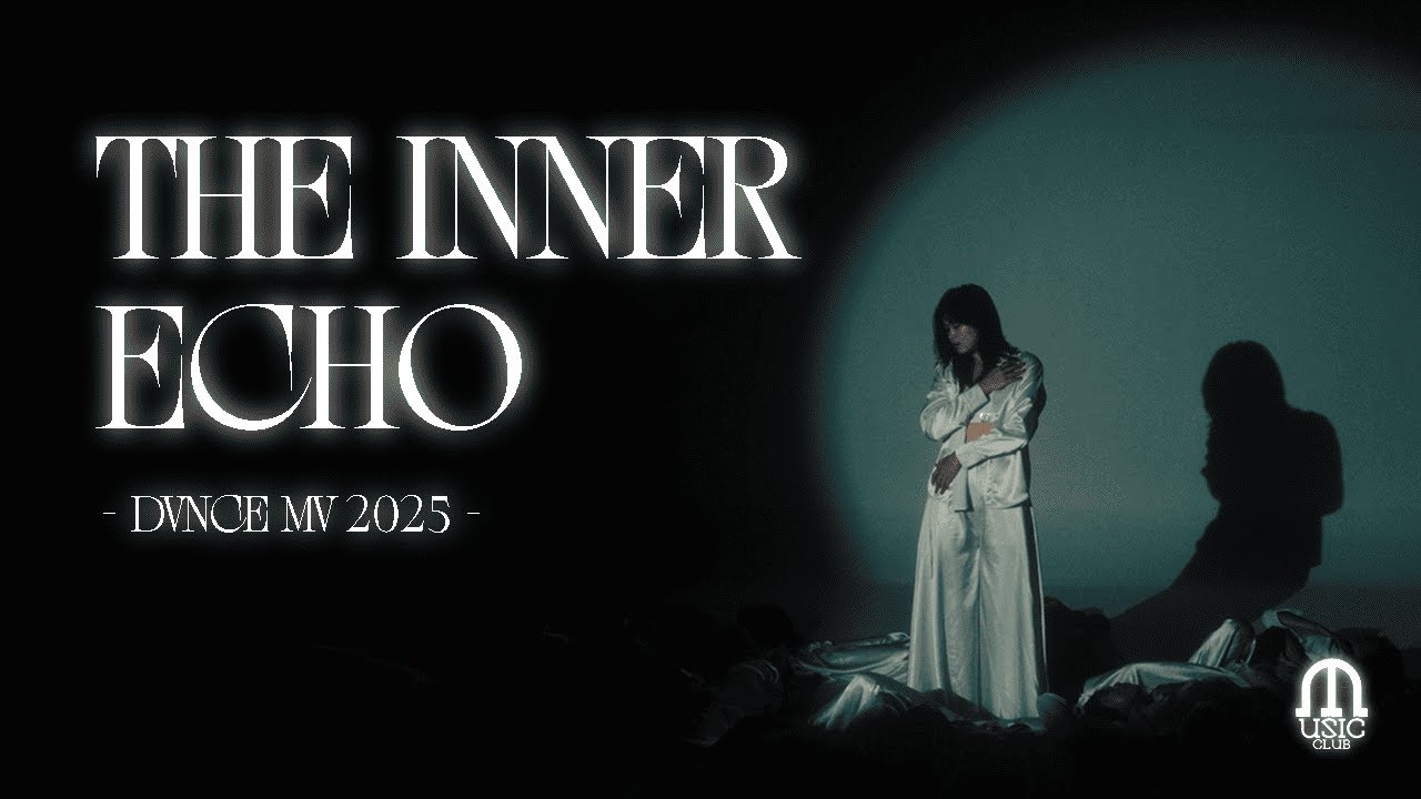 DANCE MV | THE INNER ECHO (Official Music Video) - YouTube
