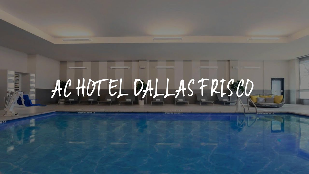 AC Hotel Dallas Frisco Review - Frisco , United States of America - YouTube