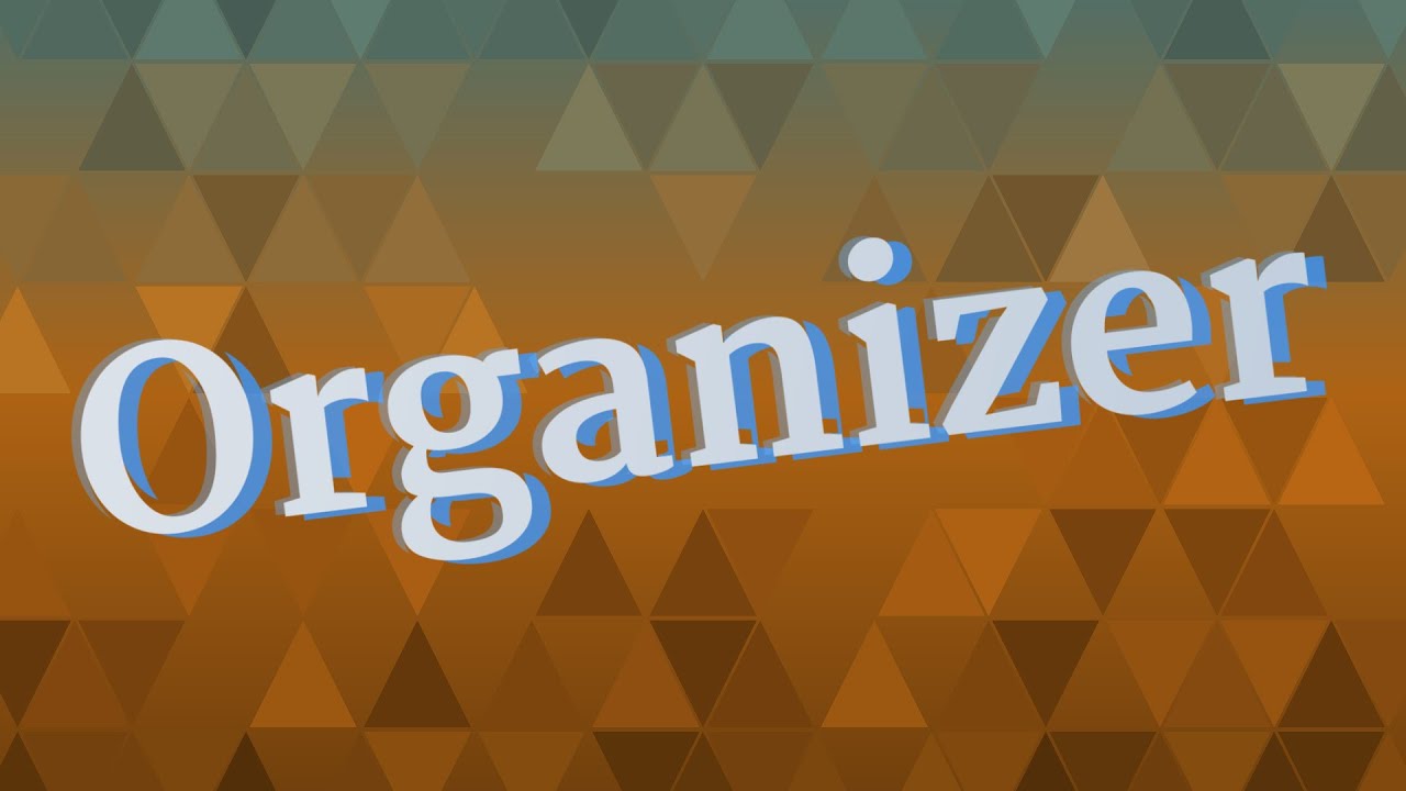 ORGANIZER pronunciation • How to pronounce ORGANIZER - YouTube