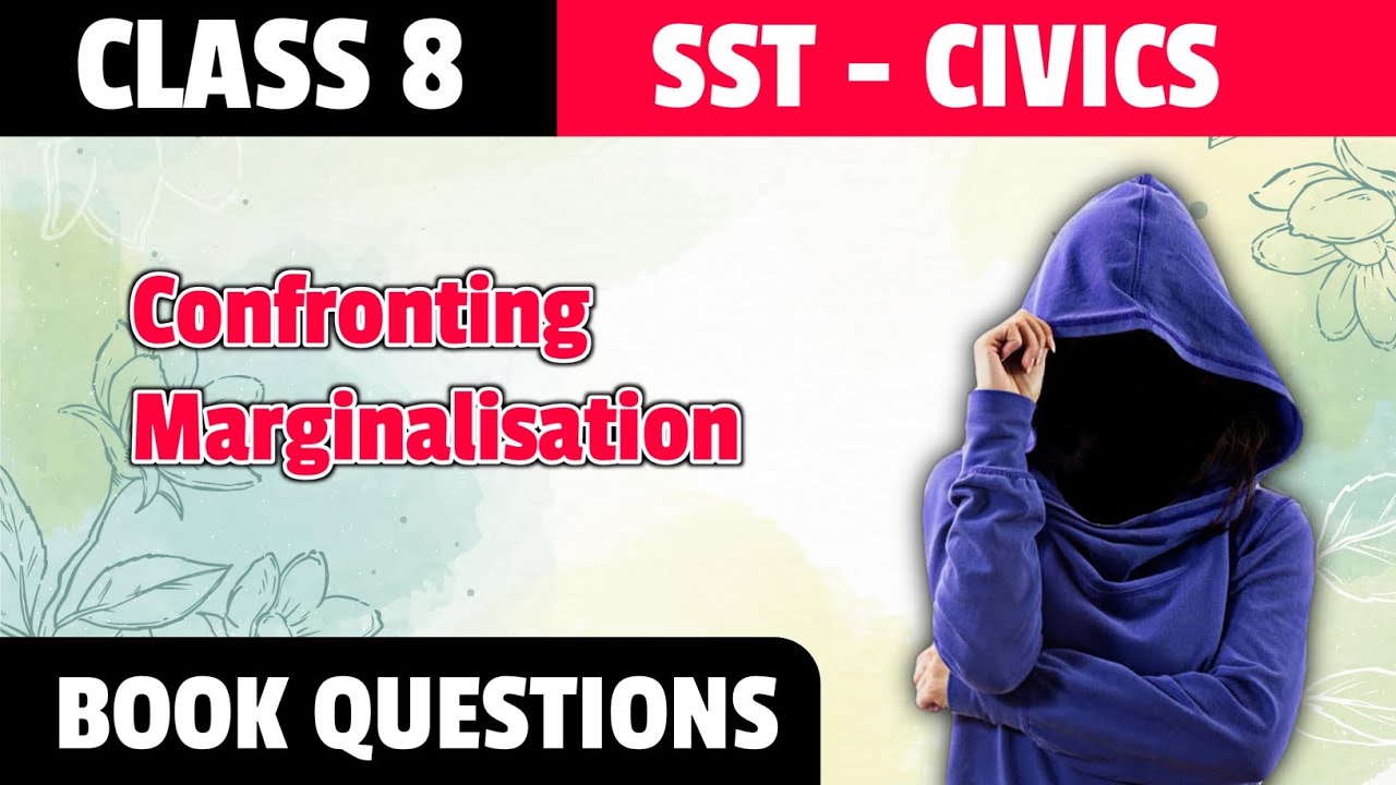 Confronting Marginalisation - Questions Answers | Class 8 SST - Civics ...