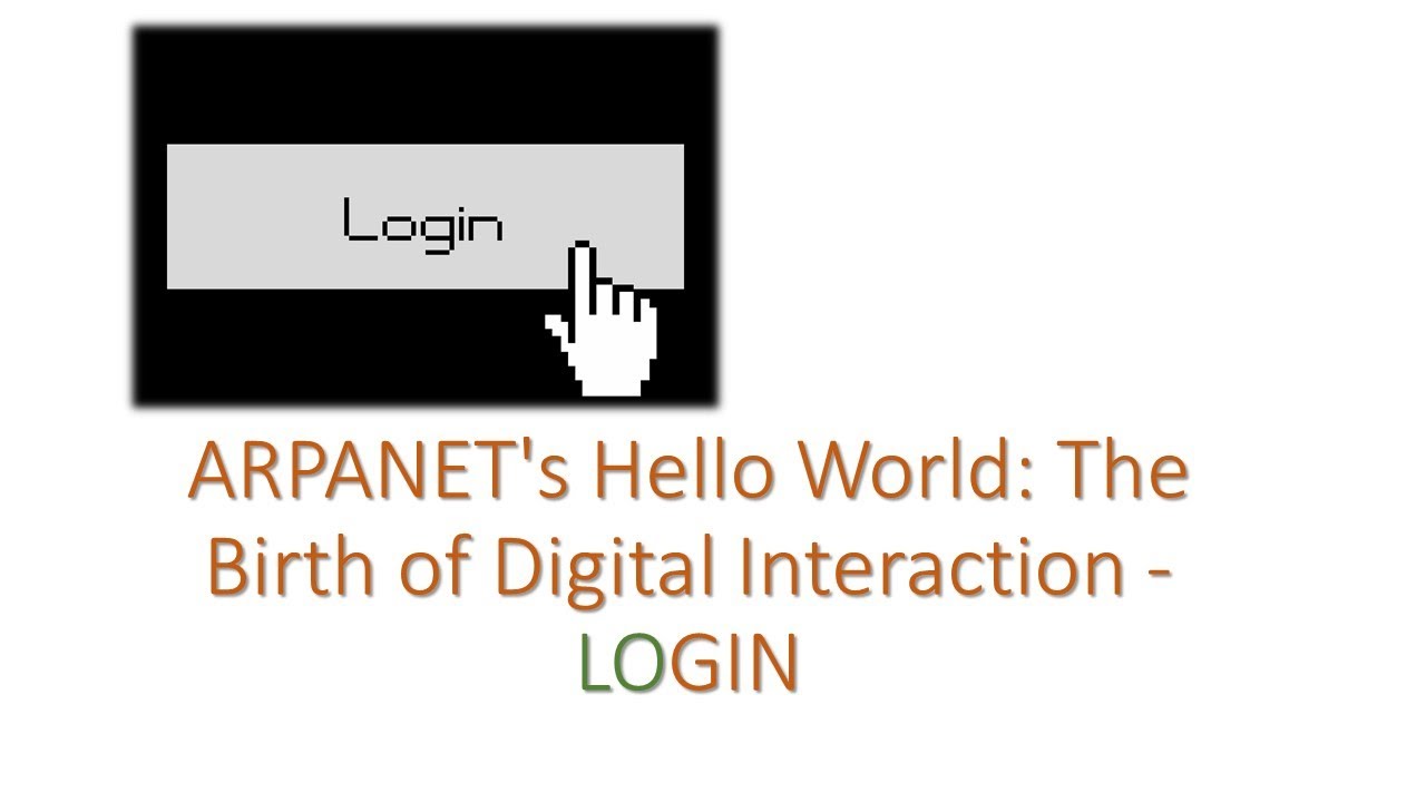 ARPANET's Hello World: The Birth of Digital Interaction - LOGIN - YouTube