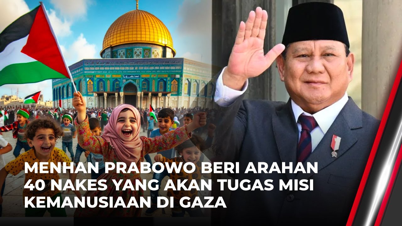 Solidaritas RI untuk Palestina: Prabowo Beri Arahan untuk Tim Medis TNI ...