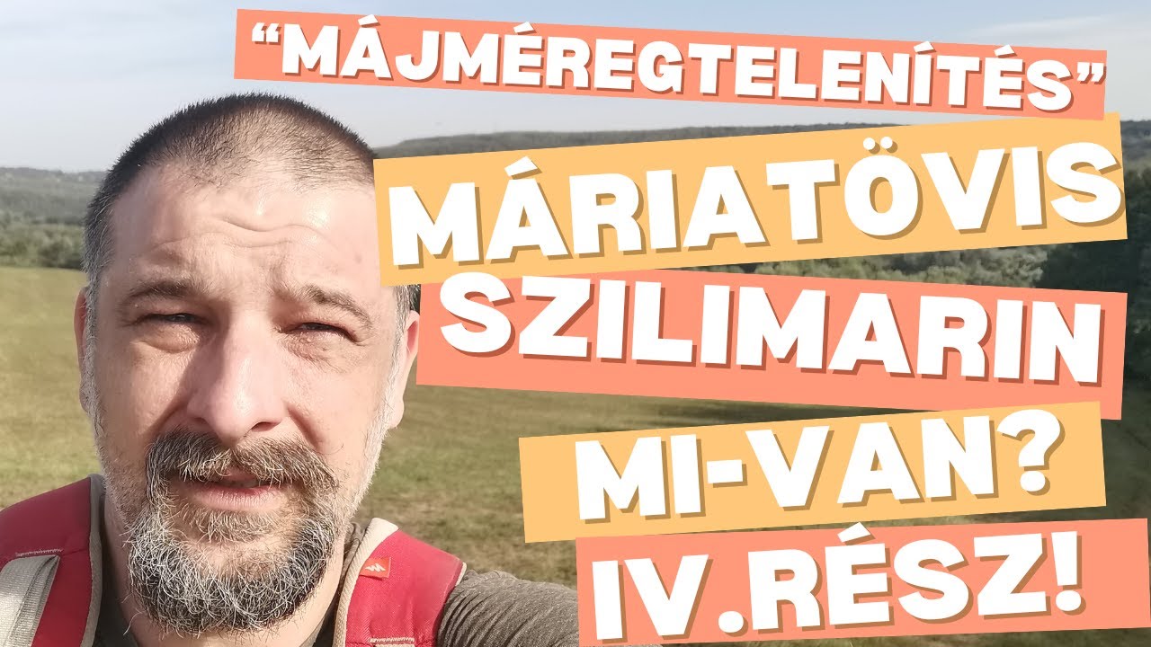 "Májméregtelenítés"-Máriatövis-Szilimarin IV. - YouTube
