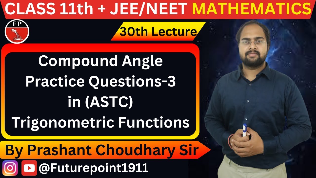 COMPOUND ANGLE PRACTICE QUESTIONS-3 IN ASTC || CLASS 11 || CBSE ICSE ...