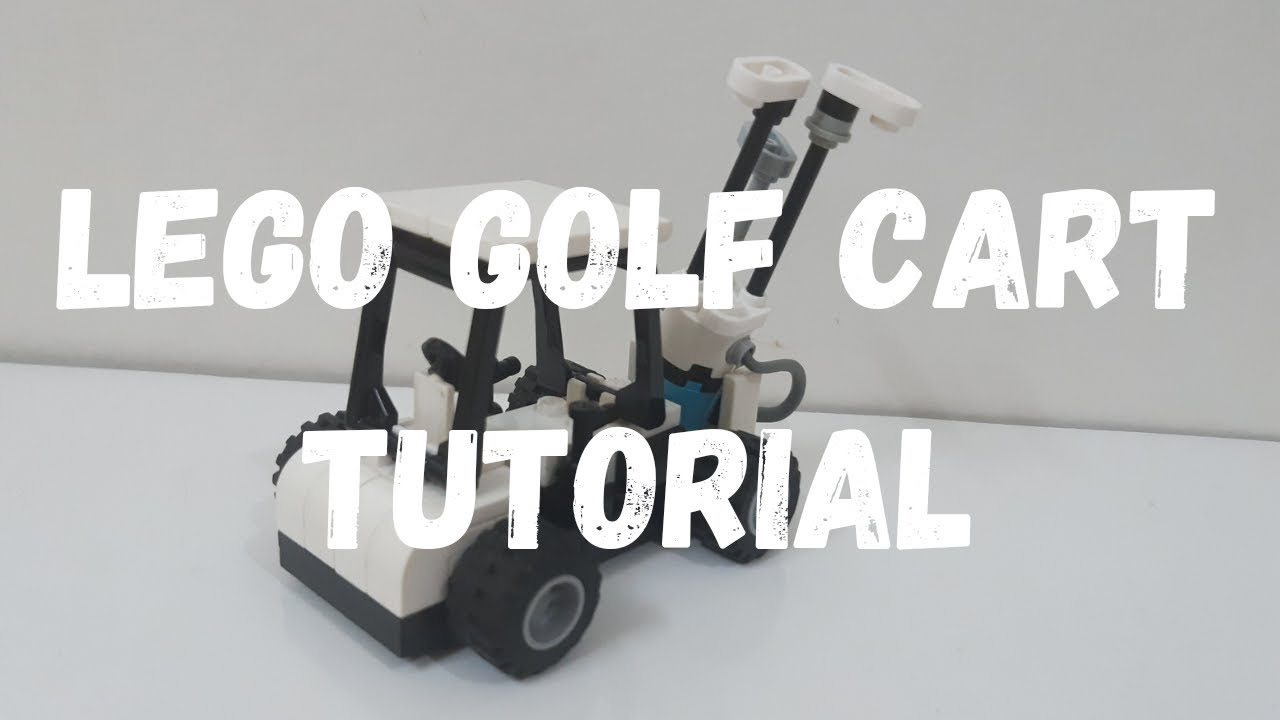 LEGO Golf Cart (Tutorial) - YouTube