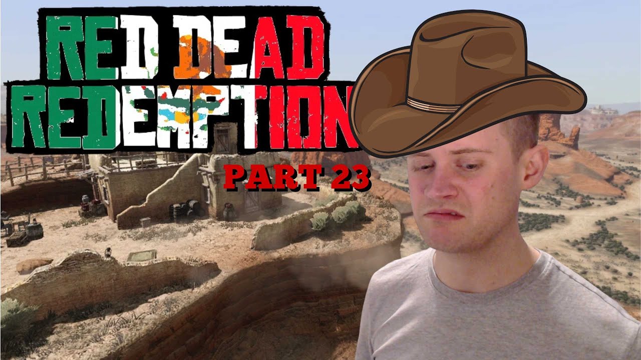 Red Dead Redemption Playthrough | Part 23 - Burning Houses & Taking ...