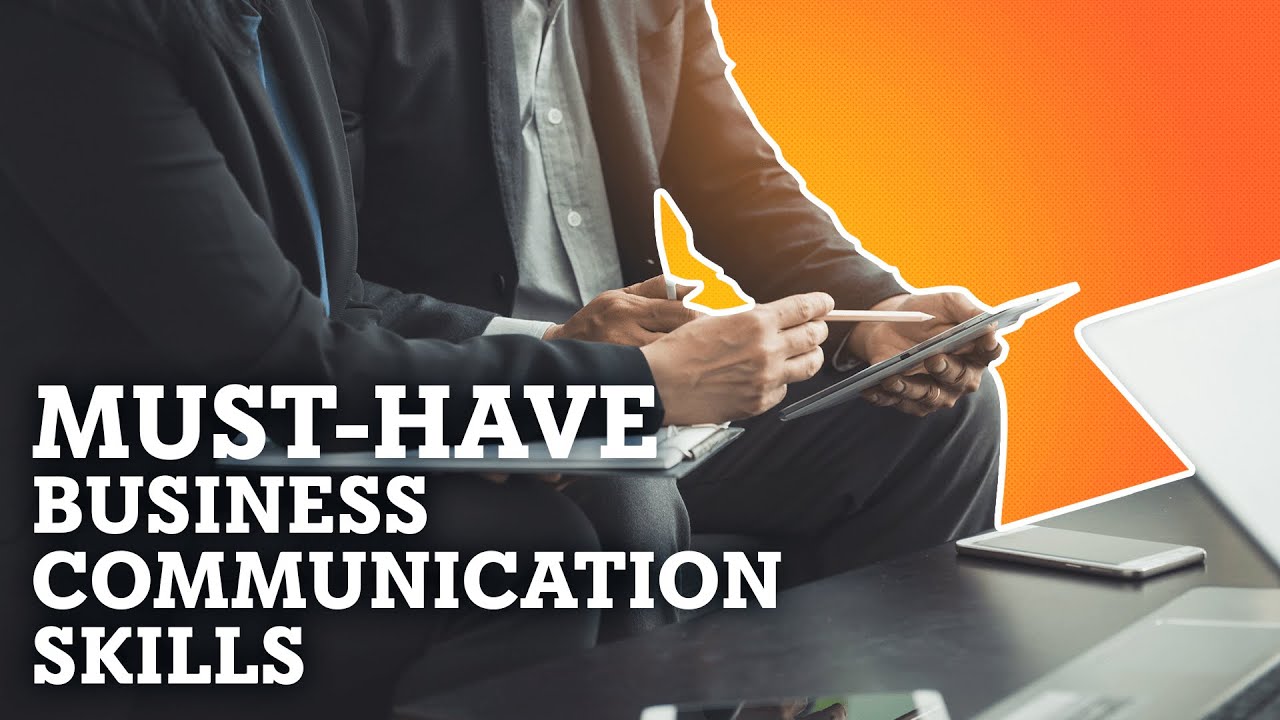 7 Must-Have Business Communication Skills for Entrepreneurs - YouTube