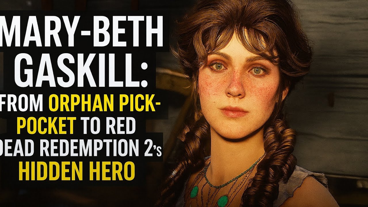 Mary-Beth Gaskill: From Orphan Pickpocket to Red Dead Redemption 2’s ...