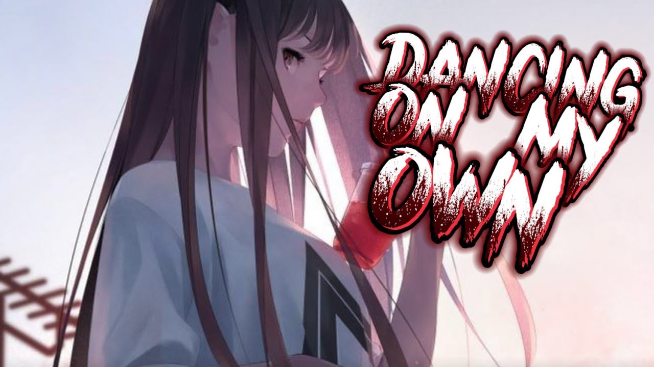 nightcore - Dancing on my own 《 lyrics 》 - YouTube