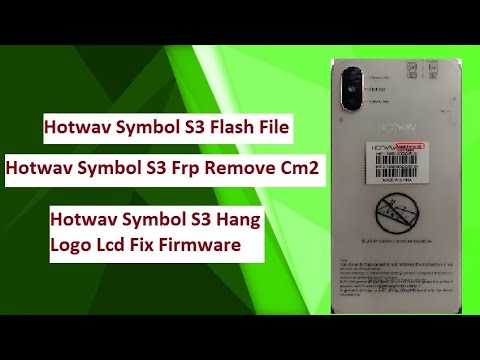 Hotwav Symbol S3 Hang Logo Lcd Fix । FRP Remove Done By CM2 - YouTube