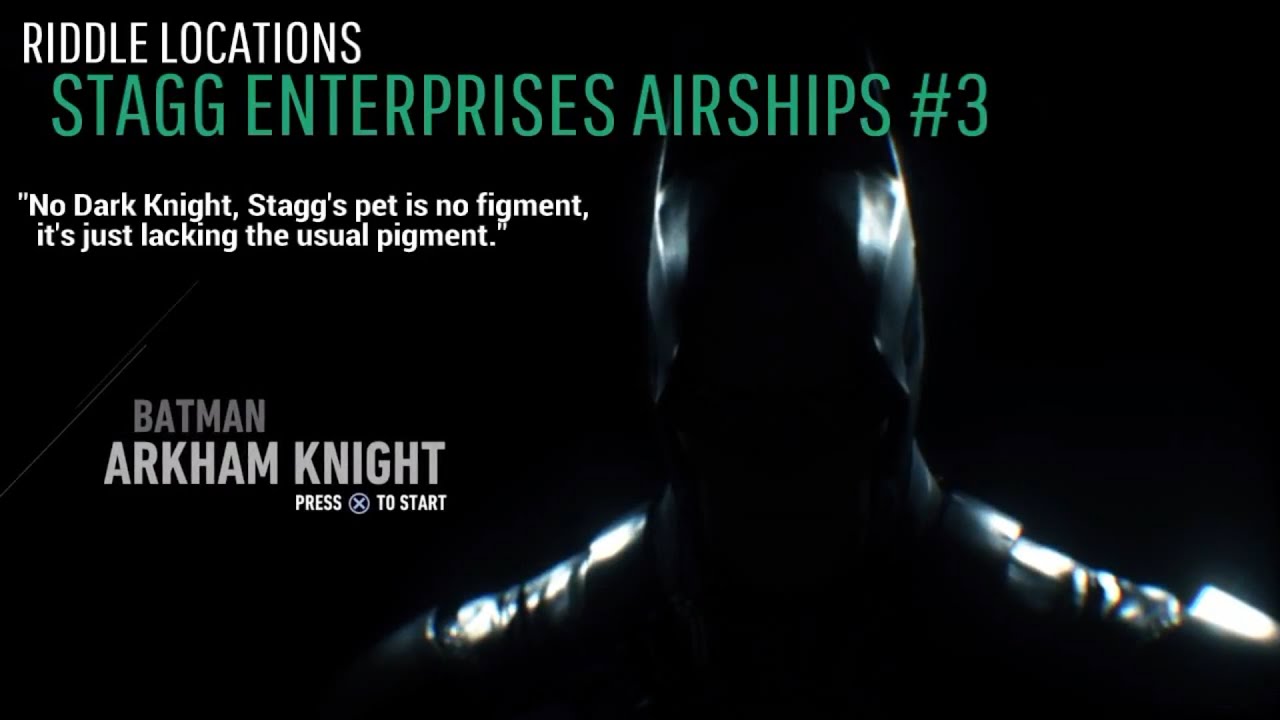 BATMAN: ARKHAM KNIGHT - Riddle Locations - Stagg Enterprises Airships ...
