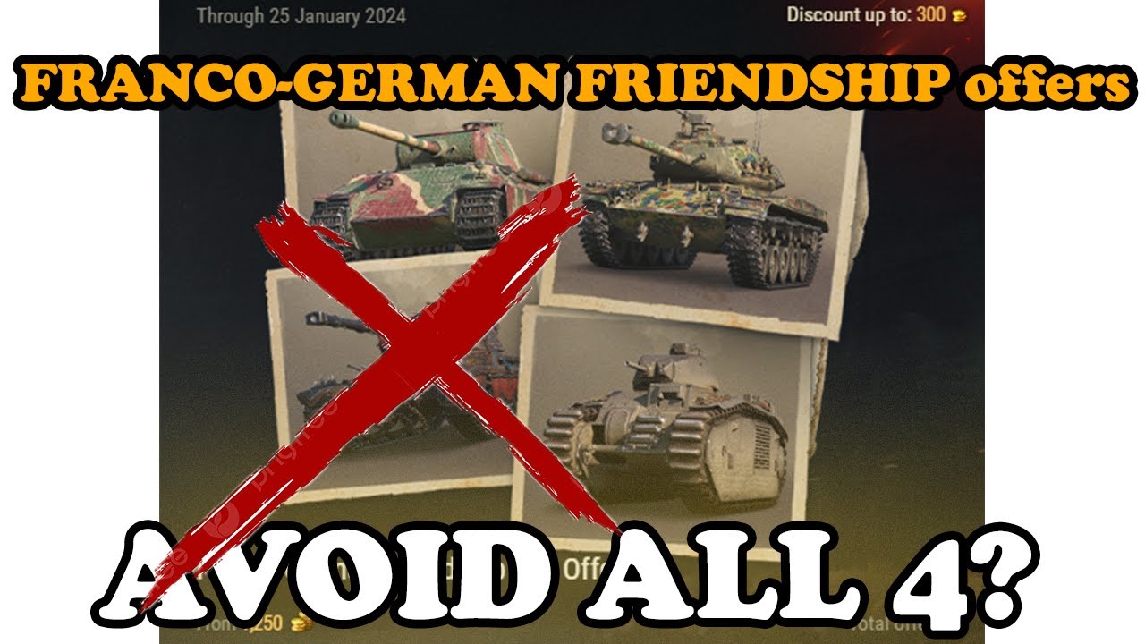 Review of all FRANCO-GERMAN FRIENDSHIP offers in World of Tanks - YouTube