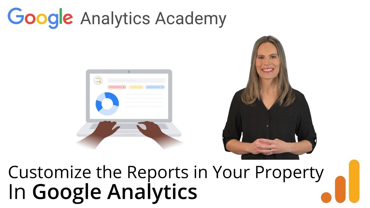 3.4 Customize the reports in your property - Analytics Academy on Skillshop - YouTube