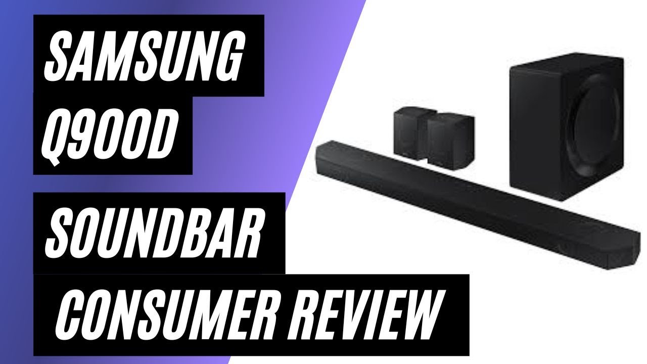 Samsung Q900D Soundbar - Real Consumer Review - YouTube