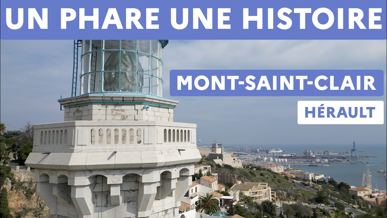 Un phare, une histoire - 03 Le phare du Mont-Saint-Clair en Occitanie - YouTube