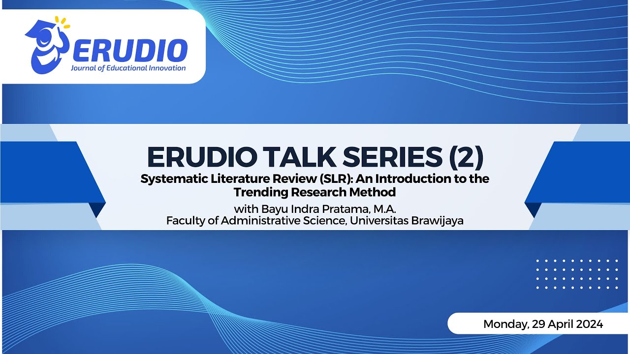 ERUDIO Talk (2): Systematic Literature Review (SLR): An Introduction to ...