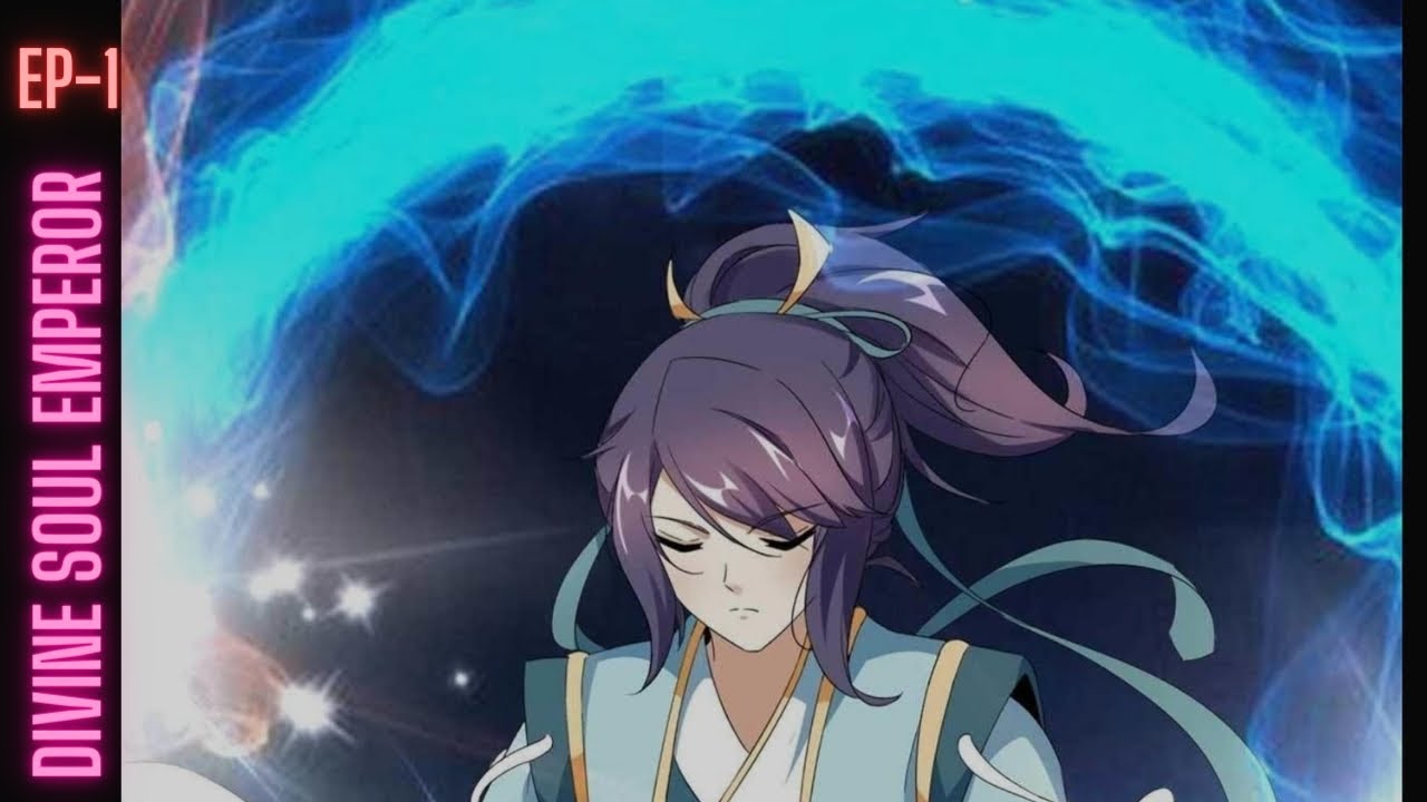 DIVINE SOUL EMPEROR | EP-1 | LEGENDARY SPIRIT | - YouTube