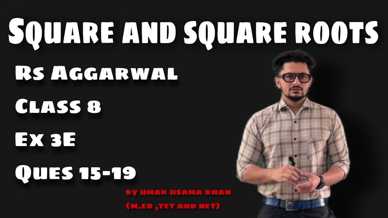 Class 8 | Square and Square Roots | Ex 3E | Ques 15-19 - YouTube