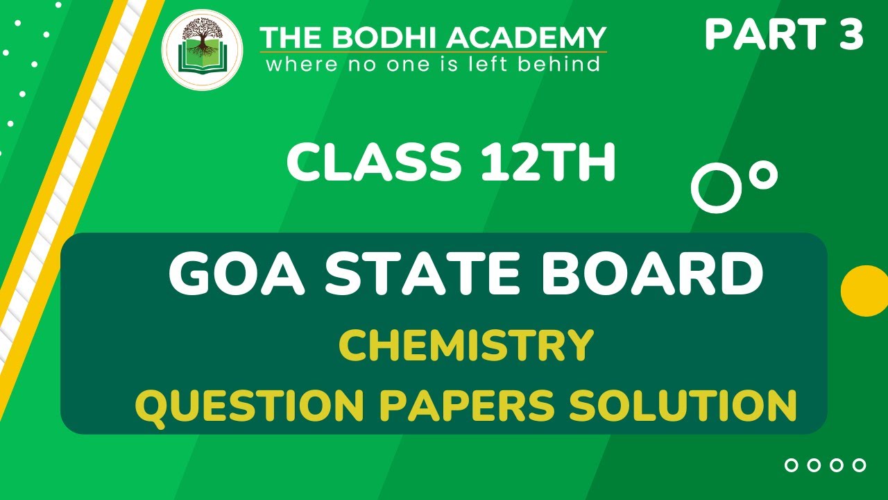 GOA STATE BOARD | CHEMISTRY | 2023-2024 | SOLUTION | PART 3 - YouTube