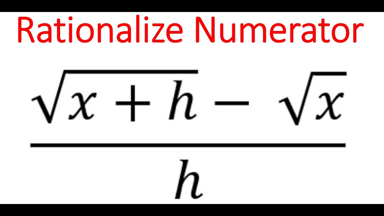 RATIONALIZE NUMERATOR: (sqrt(x + h) - sqrt(x))/h - YouTube