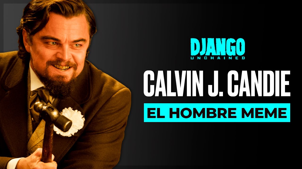 🧐 CALVIN CANDIE: un psicópata suelto en Candyland [Análisis] | Django ...