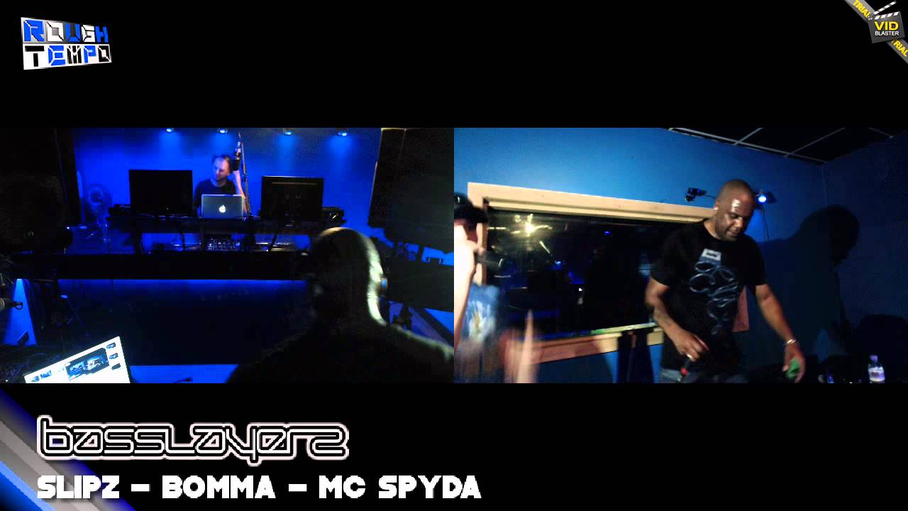 BASSLAYERZ (Slipz - Bomma & Spyda) followed by SCOUNDREL - Rough Tempo ...