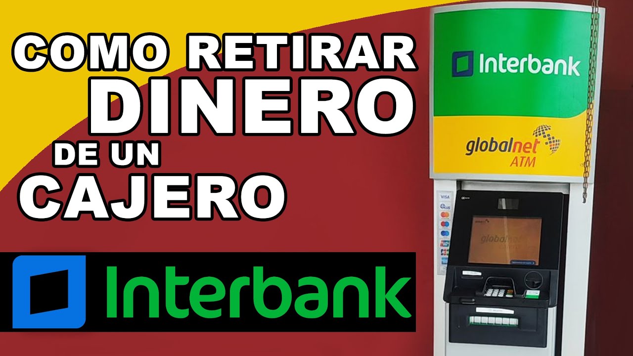 Como RETIRAR dinero de un CAJERO de manera sencilla 💰💰💸 | Global Net ...