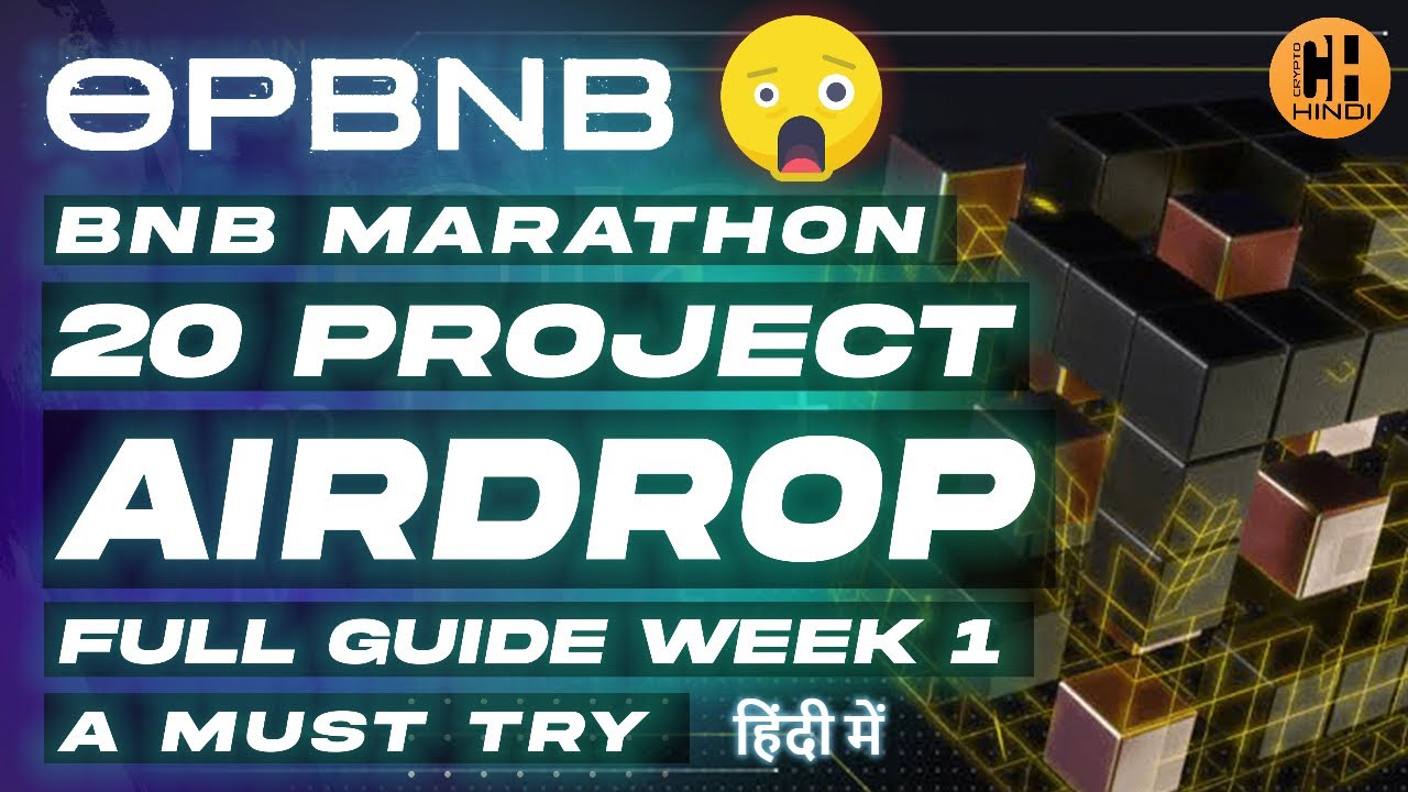 BNB Chain Airdrop Marathon 🎁 20+ Projects Week 1 Guide - Hindi - YouTube
