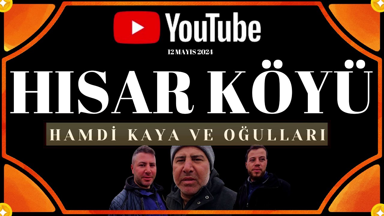 HİSAR KÖYÜ( HASOR) - HAMDİ KAYA VE OĞULLARI - YouTube