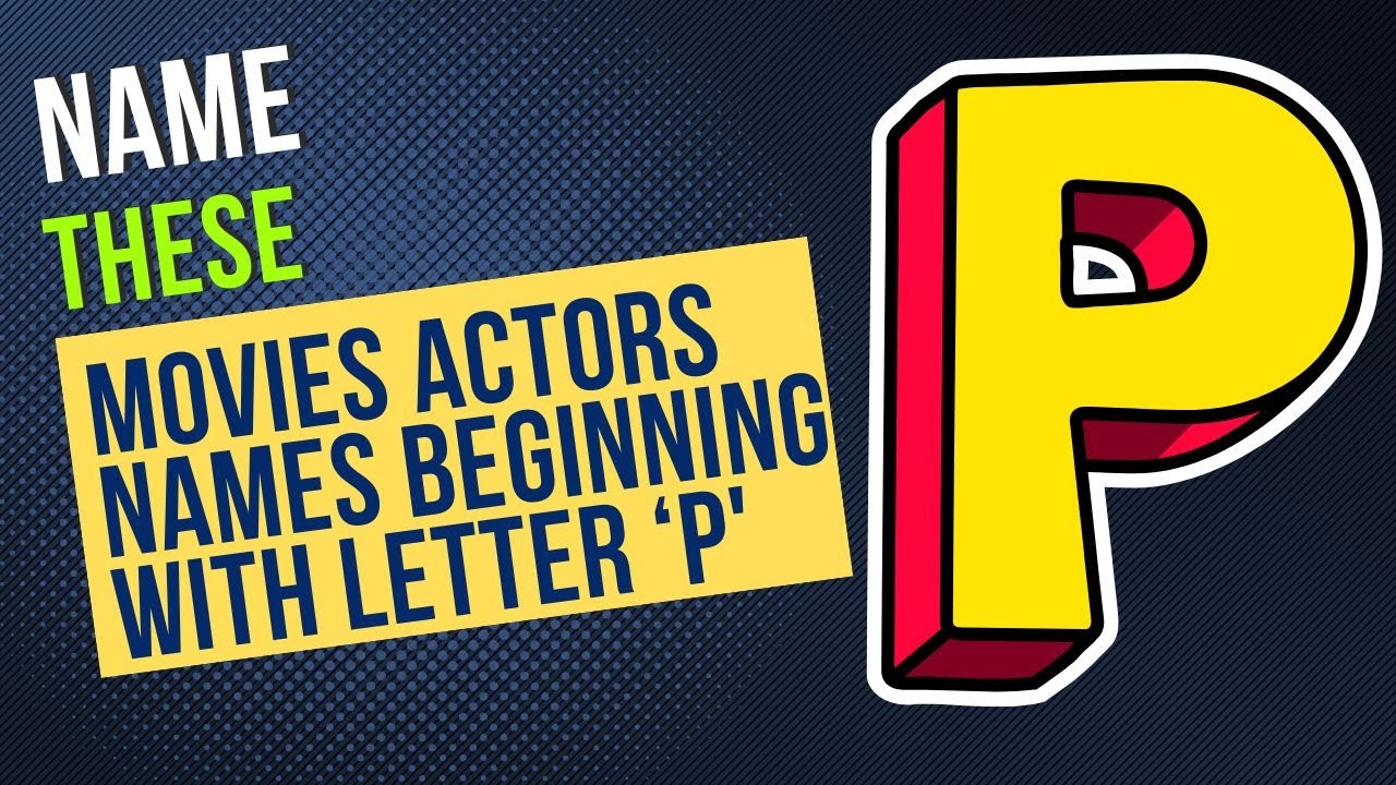 P Surname Movie Stars Quiz - YouTube