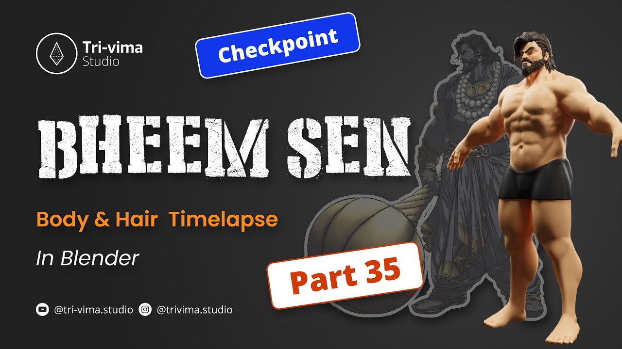 Bheem Sen: Checkpoint Body & Hair in Blender – Epic Art Series Part 35 ...