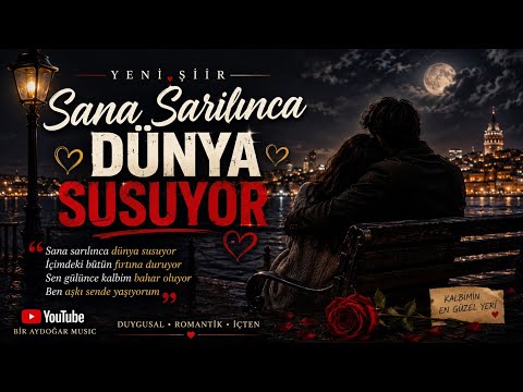 Sana Sarılınca Dünya Susuyor 🌙❤️ | Duygusal Aşk Şiiri & Romantik Şarkı 🎶