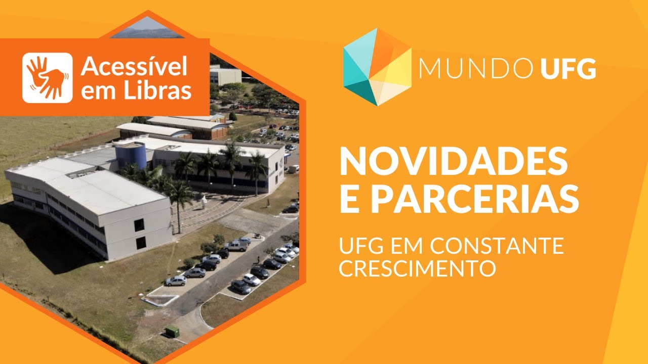 Novidades e parcerias - conheça as novidades e parcerias da UFG | MUNDO ...