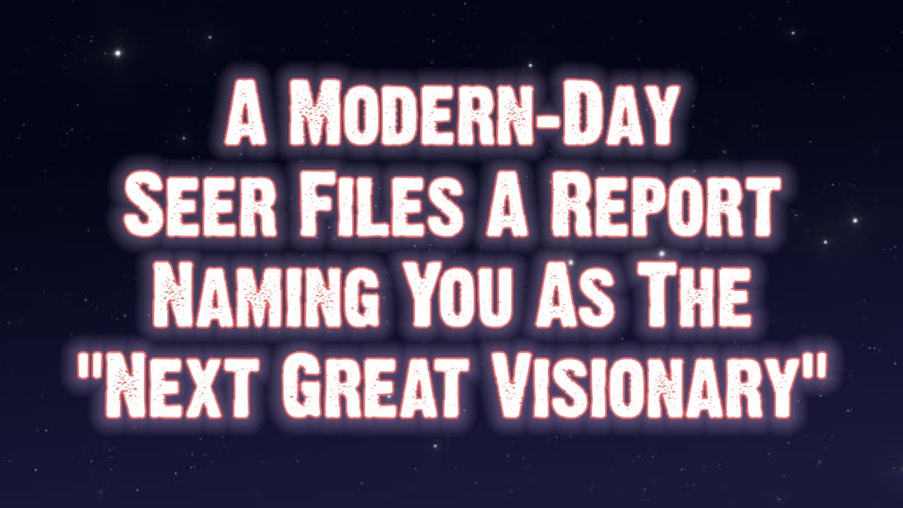 A Modern-Day Seer Files A Report Naming You As The ‘Next Great ...