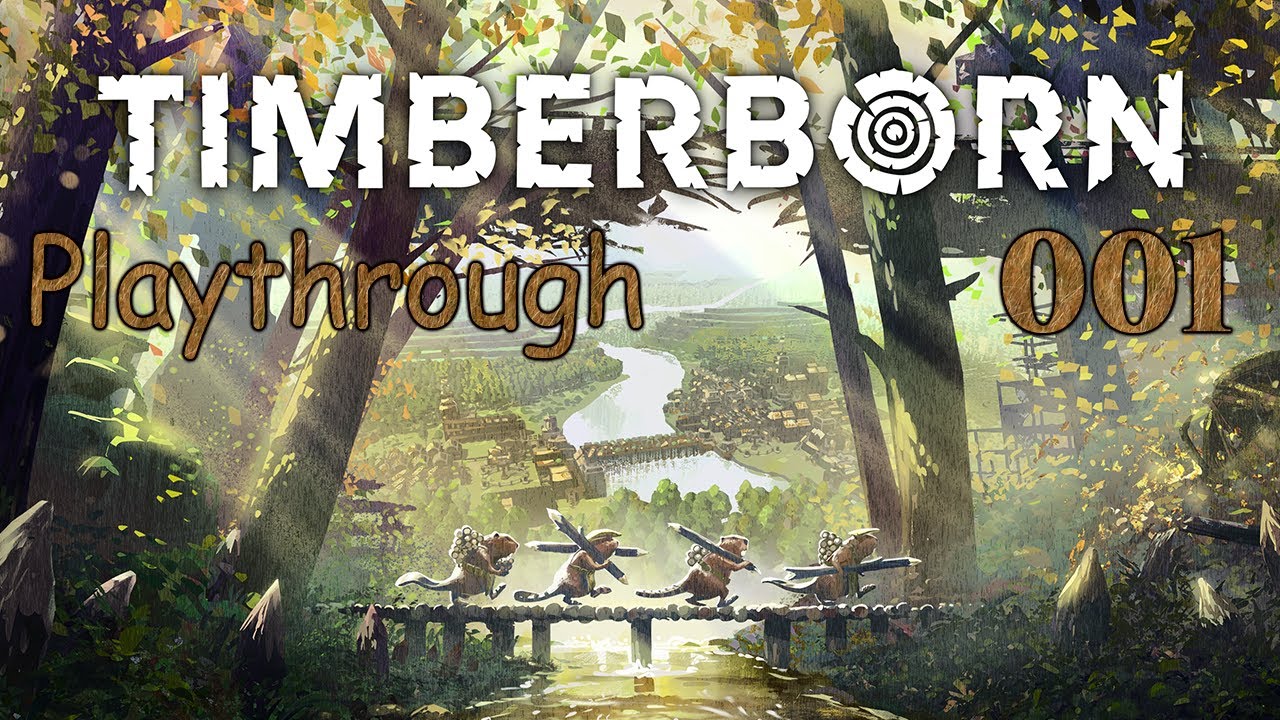Surviving the first Droughts - Timber Born Playthrough 001 - YouTube