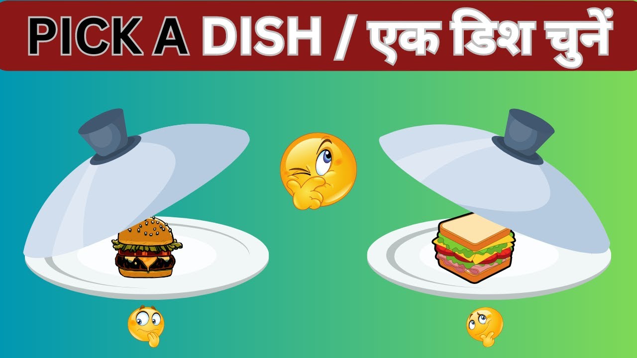 Pick A dish | Good Or Bad Dish | Choose a Dish - YouTube