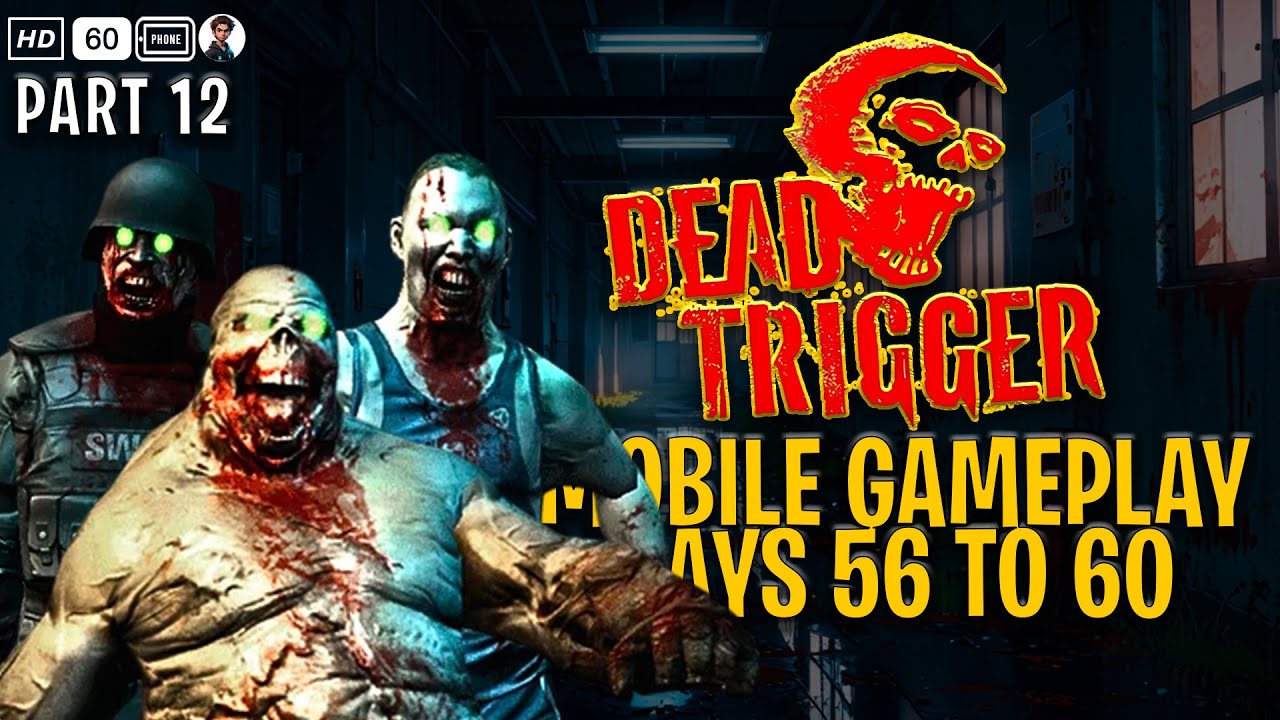 Dead Trigger - Part 12 (Days 56 to 60) Mobile Full HD - YouTube