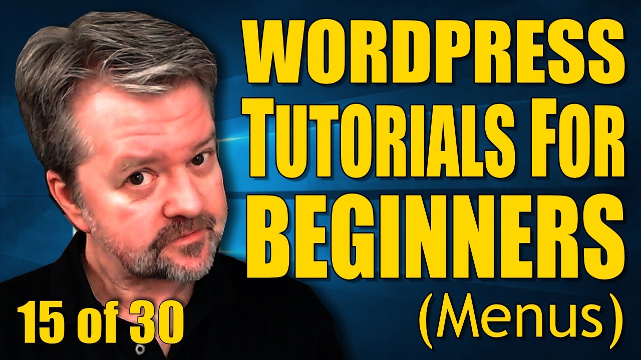 WordPress Tutorial For Beginners 2017 15 Of 30 How To Use Menus wordpress-tutorial-for-beginners-2017-15-of-30-how-to-use-menus