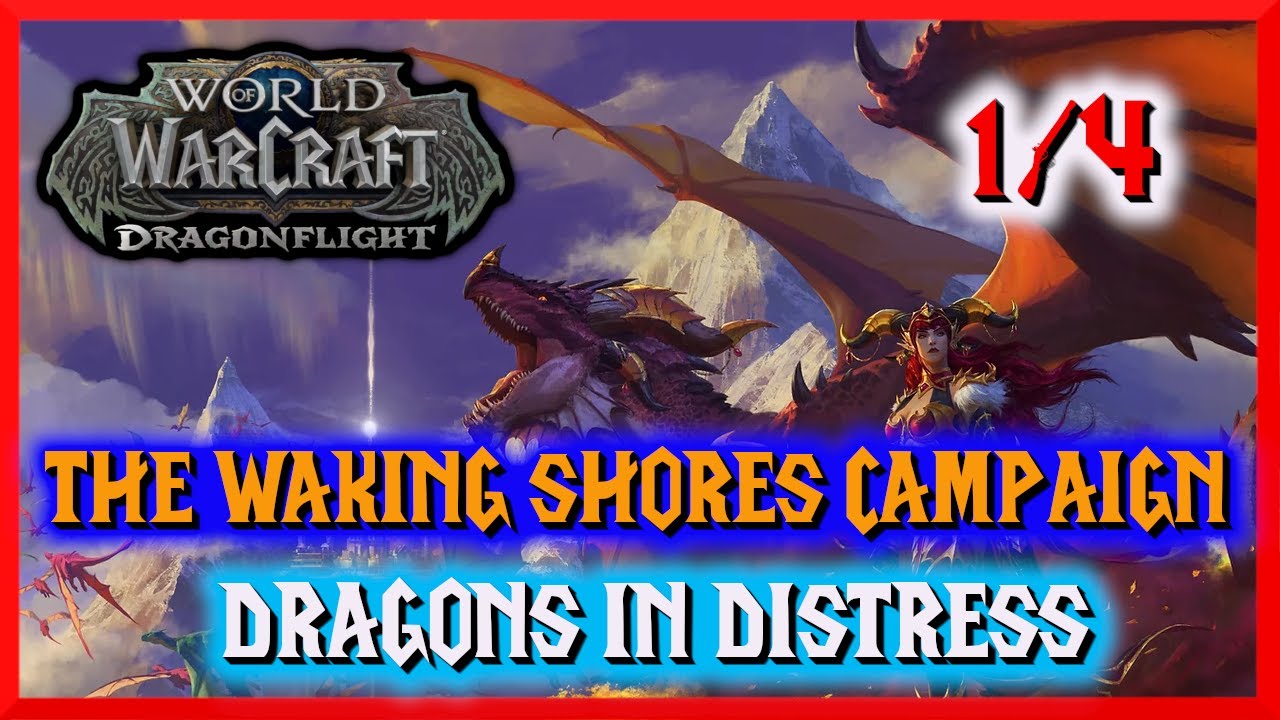 The Waking Shores Campaign - 1/4 Dragons In Distress - World of ...