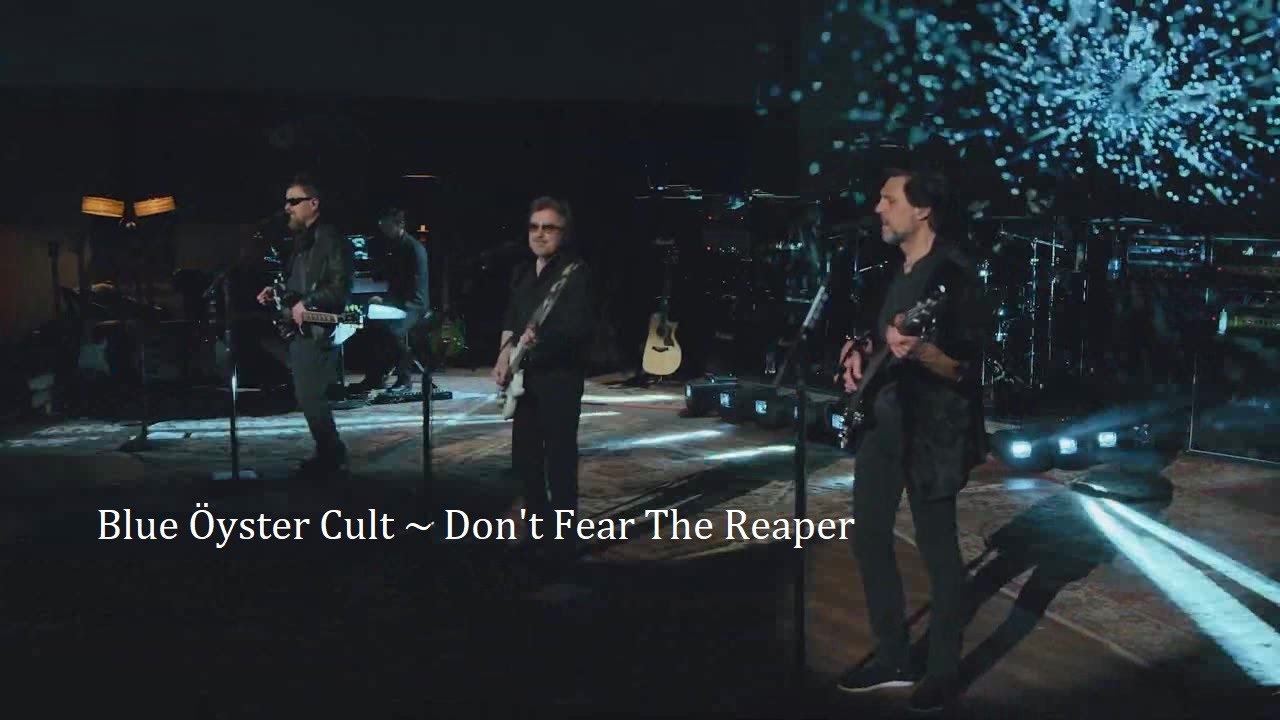 Blue Öyster Cult ~ (Don't Fear) The Reaper ~ 2016 ~ Live Video ...