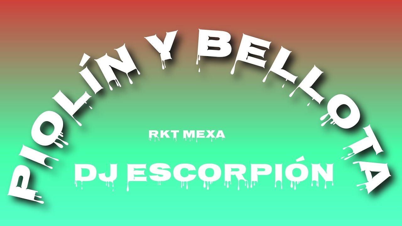 Bellota y piolín Rkt _ DJ escorpión 🇲🇽 - YouTube