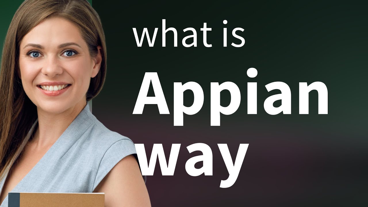 Appian way | meaning of APPIAN WAY - YouTube
