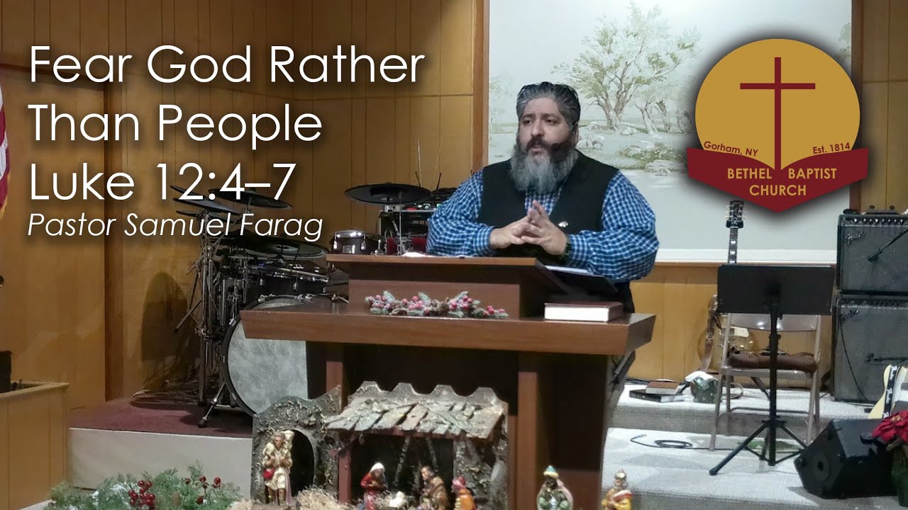 Fear God Rather Than People - Luke 12:4–7 - Pastor Samuel Farag - YouTube