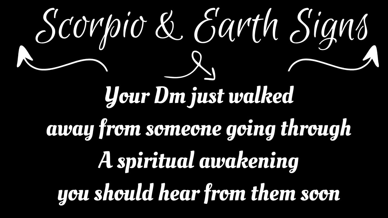 Scorpio & Earth signs~walked away from something toxic which sent them ...