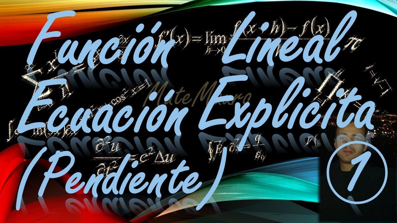 Función Lineal - Ecuación Explicita (Pendiente) - 1 - YouTube