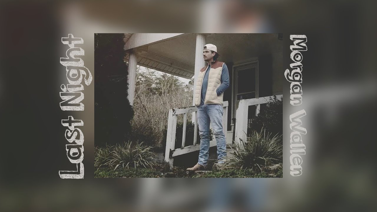 Morgan Wallen - Last Night [Extended] - YouTube